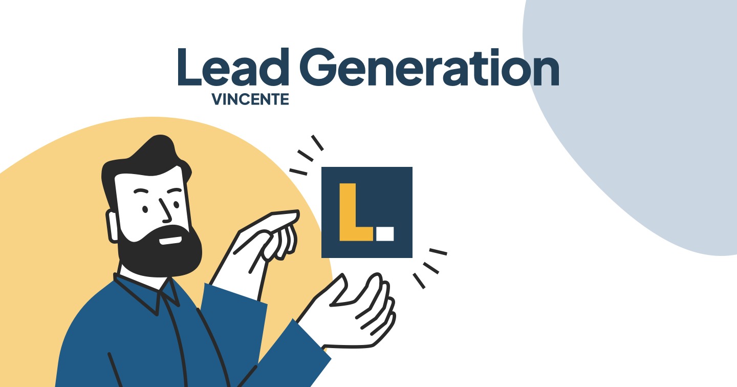 Campagne di lead generation | Lead Generation Vincente